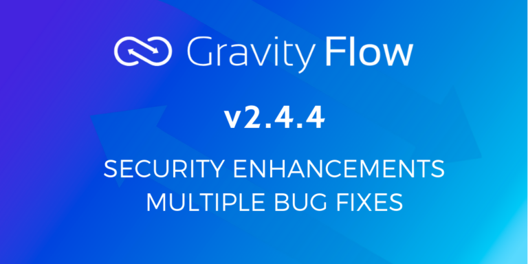 Gravity Flow v2.4.4 Released - Gravity Flow