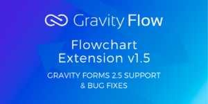 Flowchart Extension v1.5 Released - Gravity Flow
